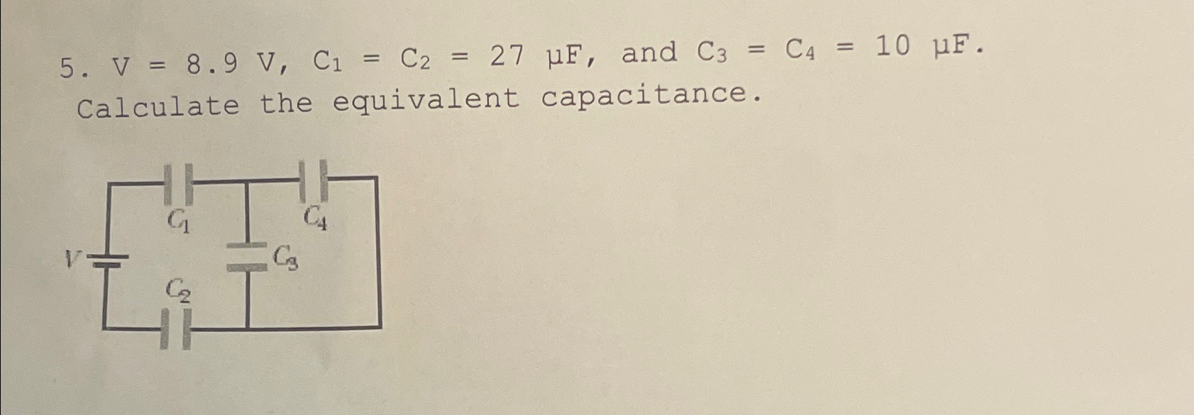 Solved V=8.9V,C1=C2=27μF, ﻿and C3=C4=10μF. ﻿Calculate the | Chegg.com