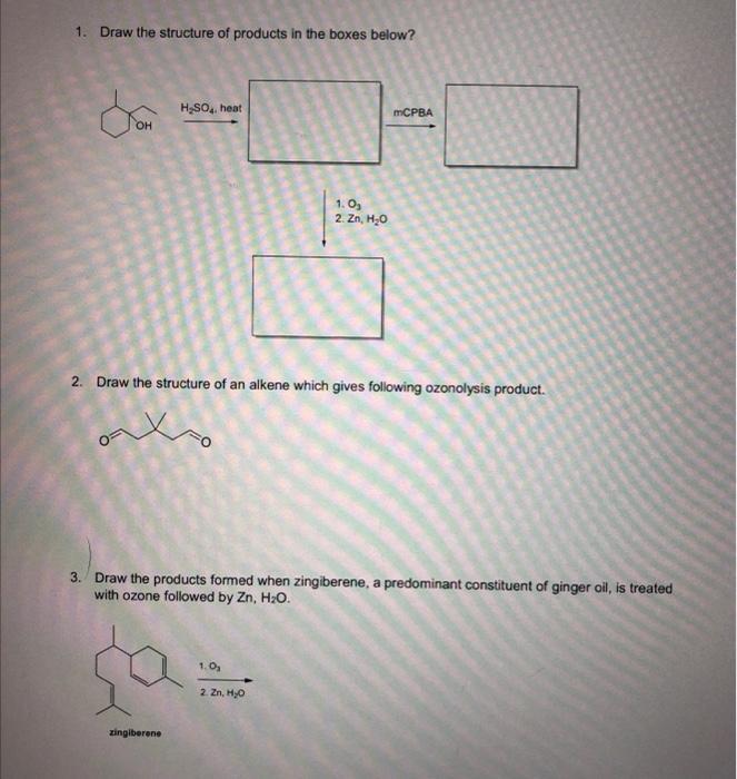 Solved 1. Draw the structure of products in the boxes below? | Chegg.com