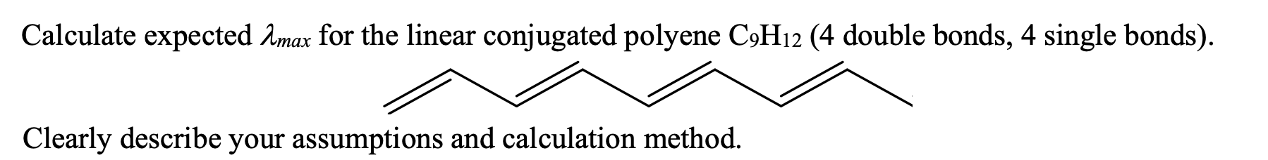 Solved Calculate expected λmax ﻿for the linear conjugated | Chegg.com