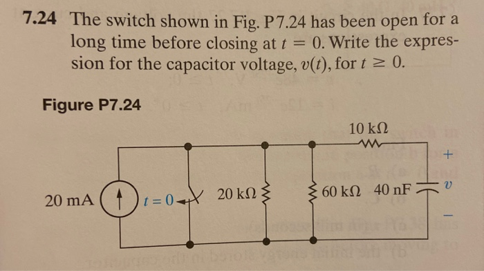 Solved 7.24 The switch shown in Fig. P7.24 has been open for | Chegg.com