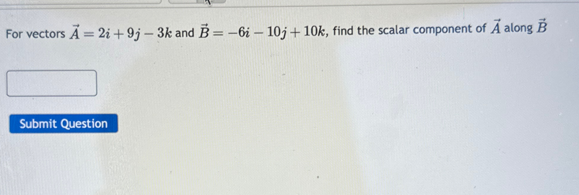 Solved For vectors vec(A)=2i+9j-3k ﻿and vec(B)=-6i-10j+10k, | Chegg.com