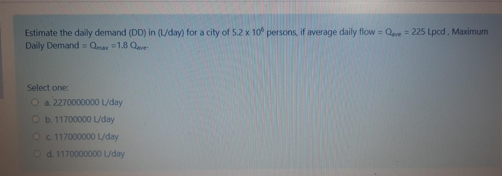 Solved Estimate the daily demand (DD) in (L/day) for a city | Chegg.com