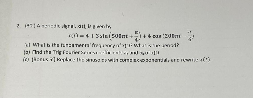 Solved (30') ﻿A periodic signal, x(t), ﻿is given | Chegg.com