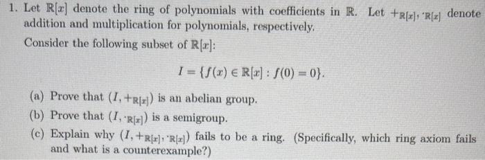 Solved 1. Let R[x] denote the ring of polynomials with | Chegg.com