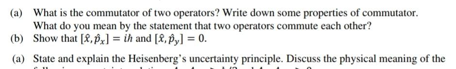 Solved (a) What is the commutator of two operators? Write | Chegg.com