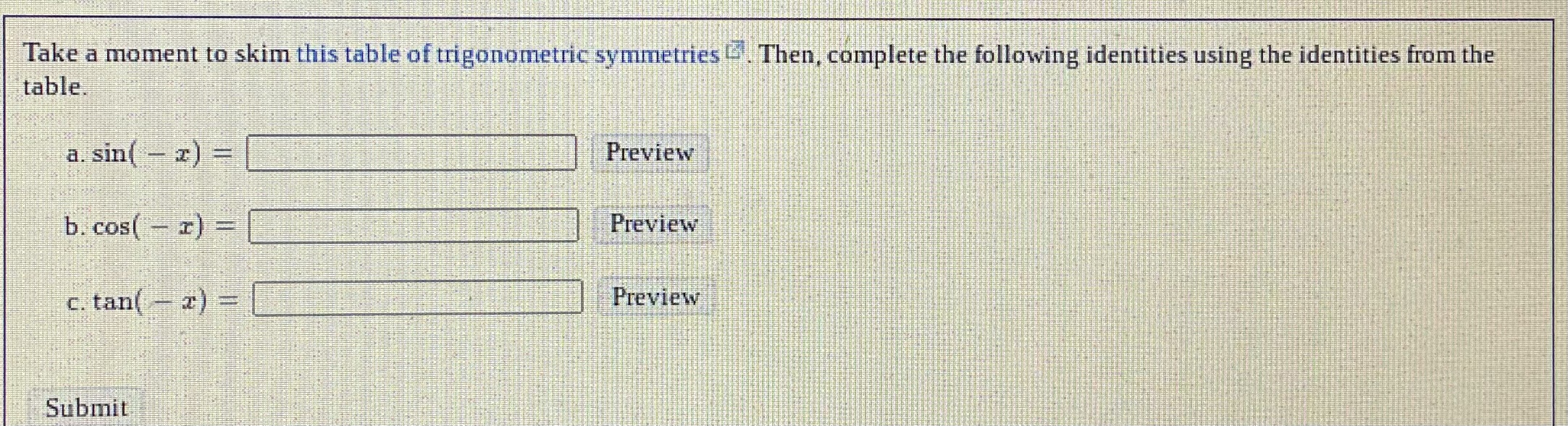 Solved Take a moment to skim this table of trigonometric | Chegg.com