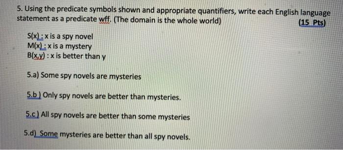 Solved 5. Using the predicate symbols shown and appropriate | Chegg.com