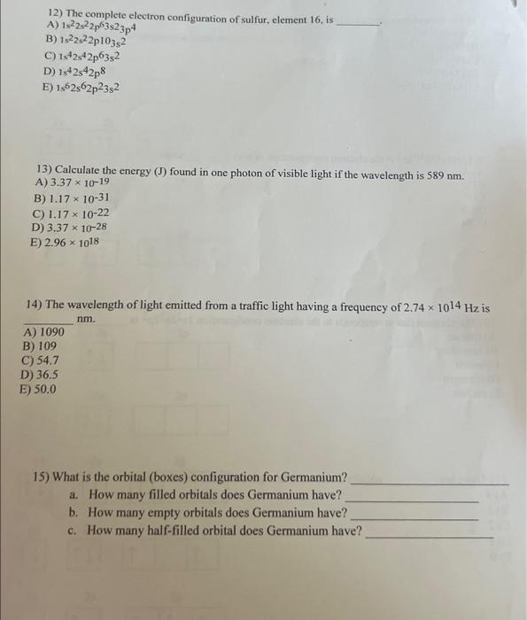Solved 12) The complete electron configuration of sulfur, | Chegg.com