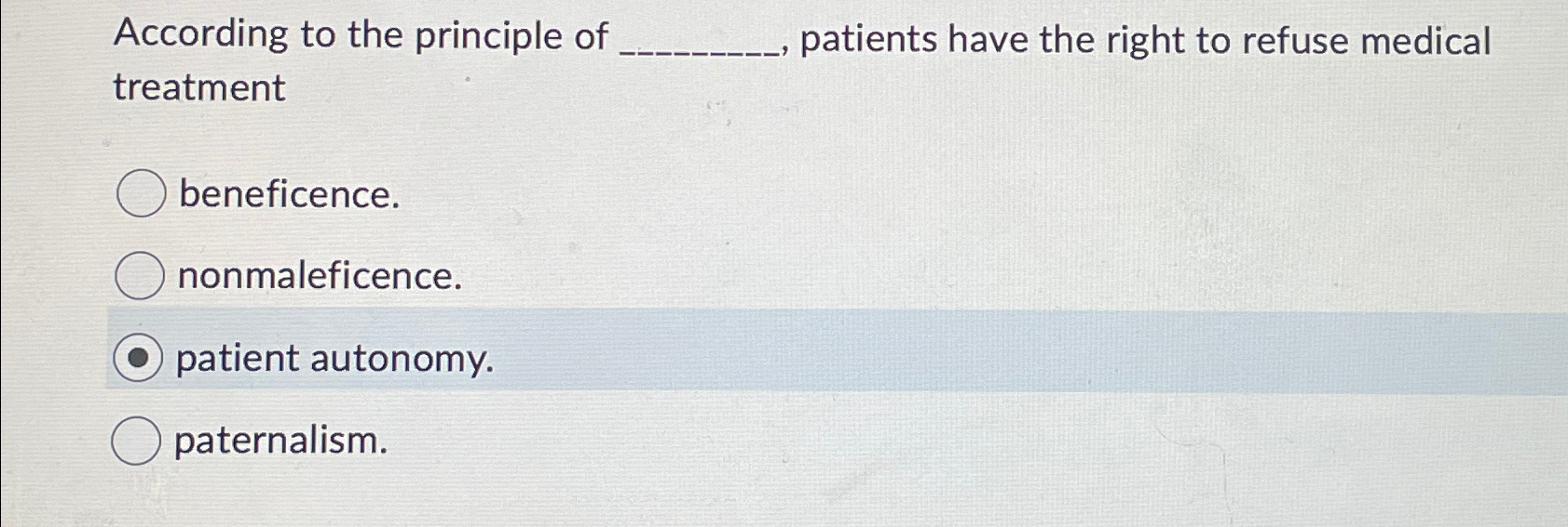 Solved According to the principle of , ﻿patients have the | Chegg.com