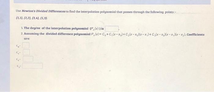 Solved Use Newton's Divided Differences to find the | Chegg.com