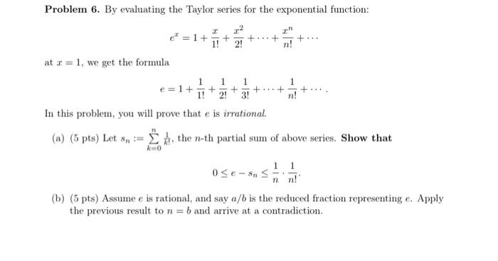 Solved Problem 6 . By evaluating the Taylor series for the | Chegg.com