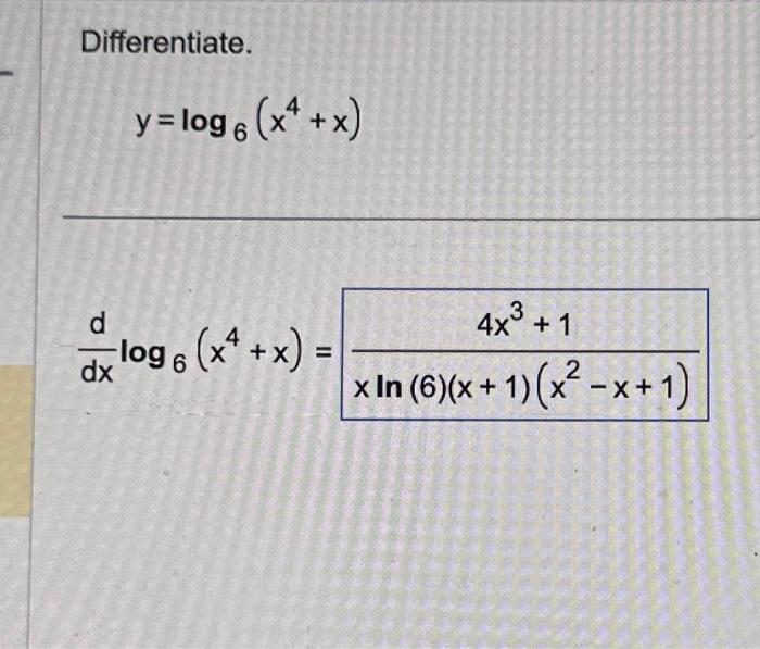 Solved Differentiate. y=log6(x4+x) | Chegg.com