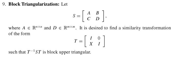 Solved 9 Block Triangularization Let Where A Erx And D E