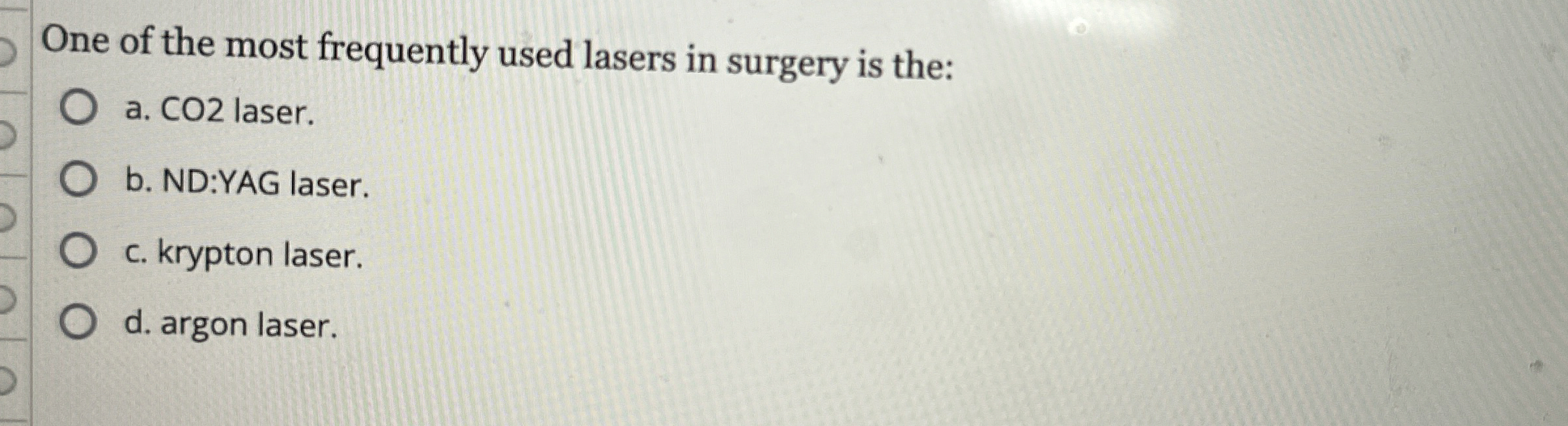 Solved One of the most frequently used lasers in surgery is | Chegg.com