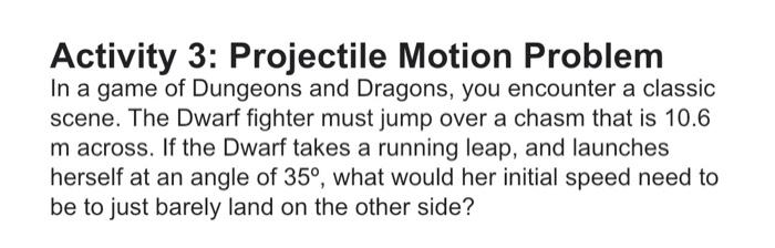 Solved Activity 3: Projectile Motion Problem In a game of | Chegg.com