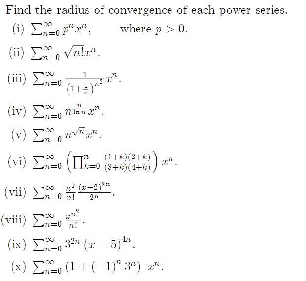 Solved Find the radius of convergence of each power series. | Chegg.com