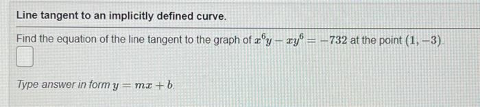 Solved Line tangent to an implicitly defined curve. Find the | Chegg.com