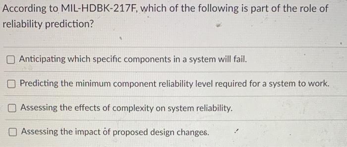 Solved According to MIL-HDBK-217F, which of the following is | Chegg.com