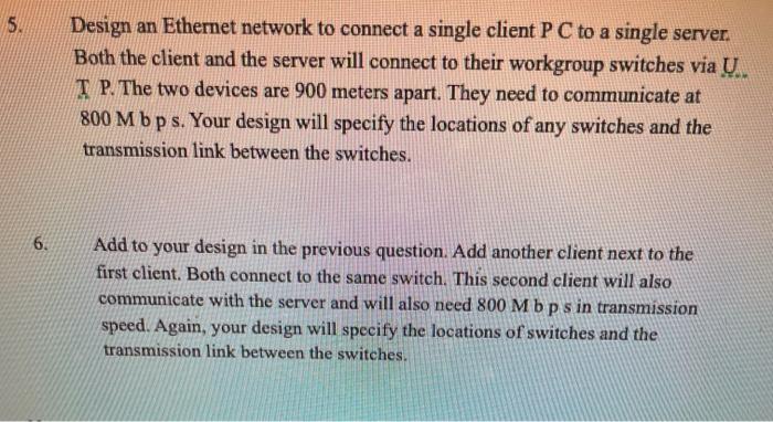 Solved 5. Design an Ethernet network to connect a single | Chegg.com