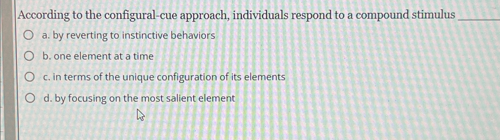 Solved According to the configural-cue approach, individuals | Chegg.com