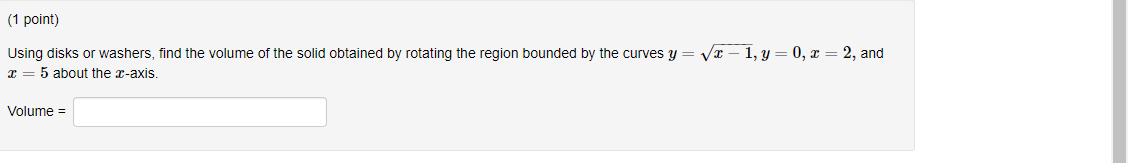 Solved (1 ﻿point)Using disks or washers, find the volume of | Chegg.com