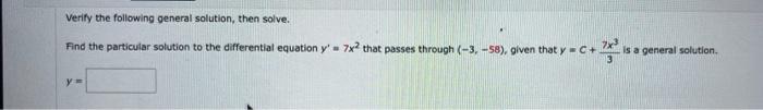 Solved Verify the following general solution, then solve. | Chegg.com