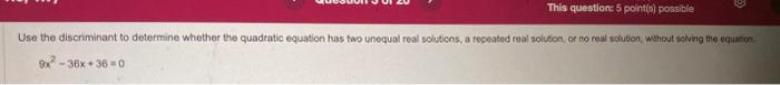 Solved Use the discriminant to determine whether the | Chegg.com