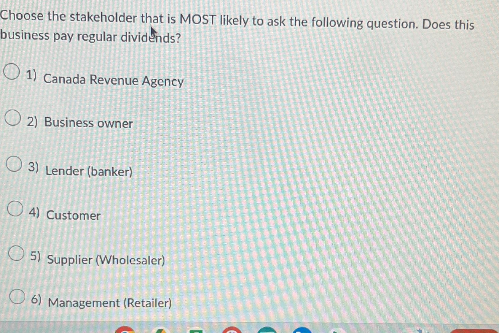 Solved Choose the stakeholder that is MOST likely to ask the | Chegg.com