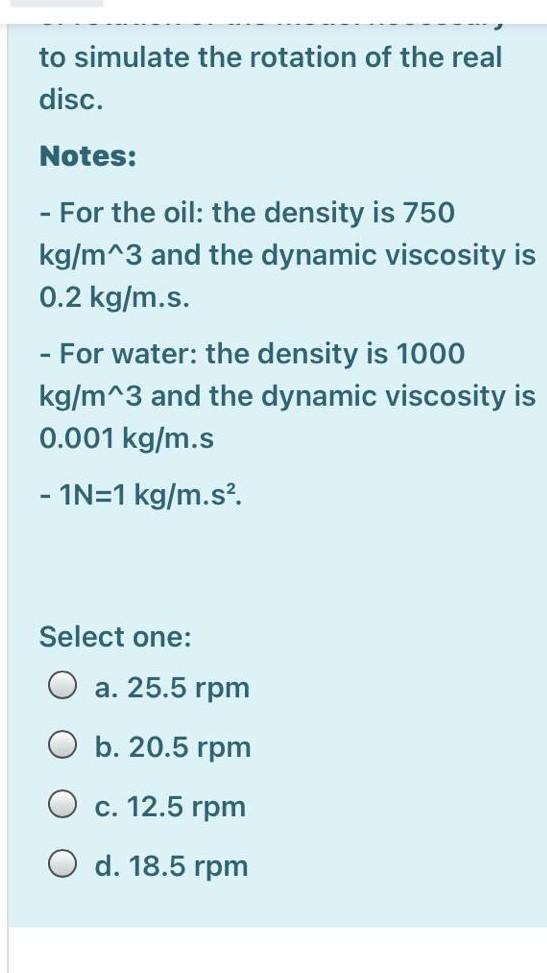 Solved The viscous torque T produced on a disc rotating in a | Chegg.com
