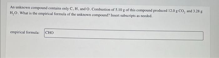 Solved An unknown compound contains only C, H, and O. | Chegg.com