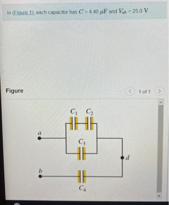 Solved In (Figure 1), each capacitor has C=4.40μF and | Chegg.com