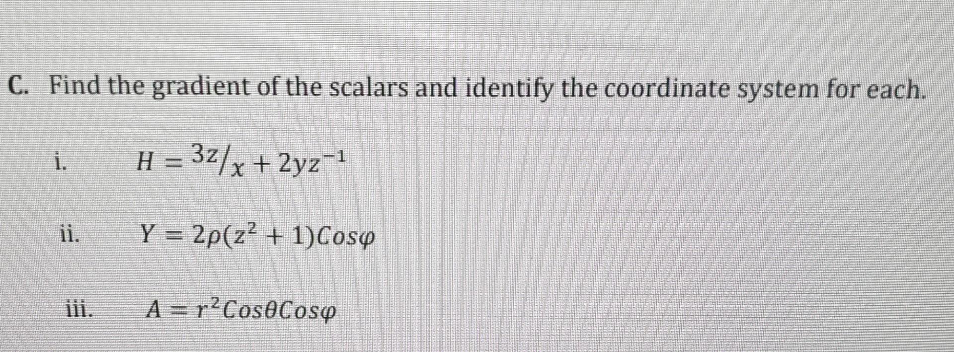 Solved C. Find the gradient of the scalars and identify the | Chegg.com