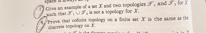 Solved 7) Give an example of a set X and two topologies T1 | Chegg.com