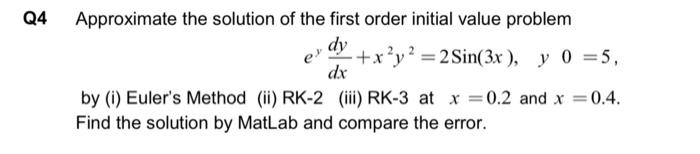 Solved Approximate the solution of the first order initial | Chegg.com