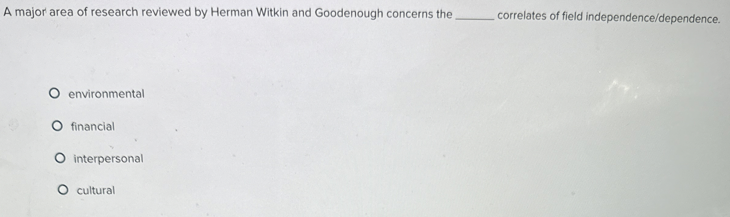 Solved A major area of research reviewed by Herman Witkin | Chegg.com