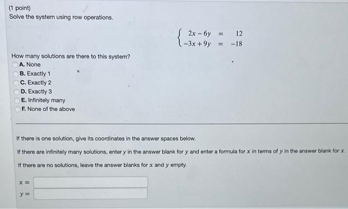 Solved (1 point) Solve the system using row operations. | Chegg.com