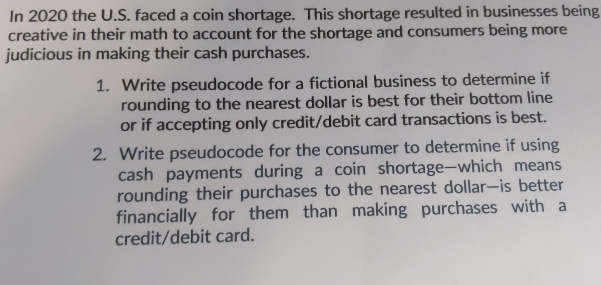 Solved a In 2020 the U.S. faced a coin shortage. This | Chegg.com