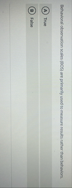 Solved Behavioral observation scales (BOS) ﻿are primarily | Chegg.com