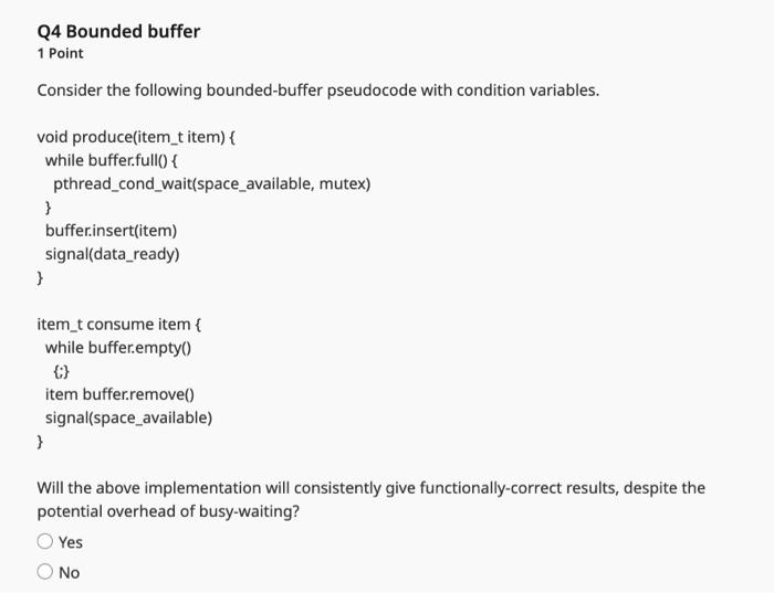 Solved Q4 Bounded buffer 1 Point Consider the following | Chegg.com