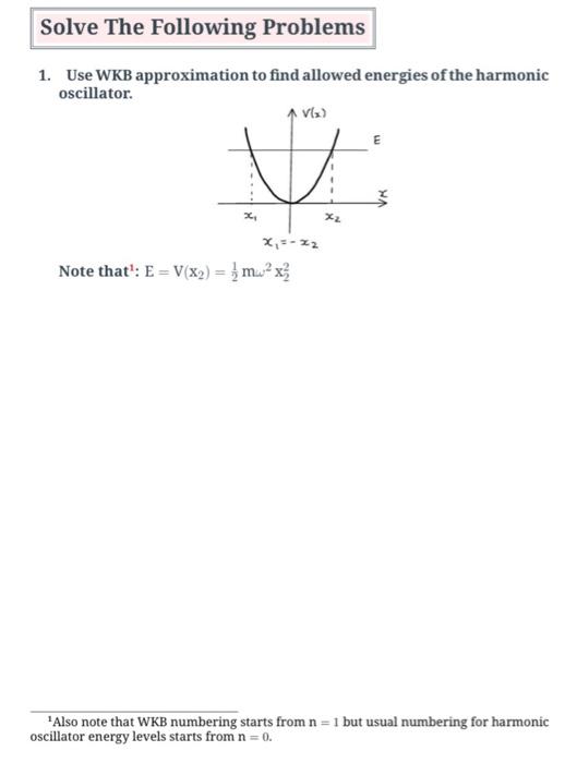 Solved Solve The Following Problems 1. Use WKB approximation | Chegg.com
