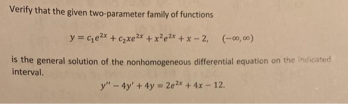 Solved Verify that the given two-parameter family of | Chegg.com