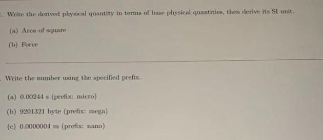 Solved Write the derived physical quantity in terms of base | Chegg.com