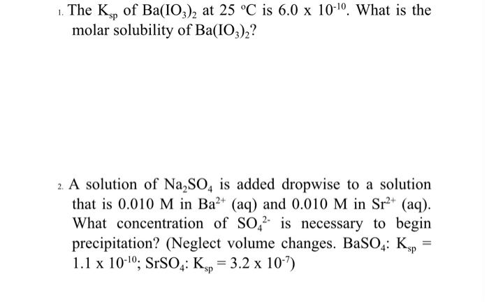 Solved 1. The Kp of Ba(IO3)2 at 25 °C is 6.0 x 10-10. What | Chegg.com