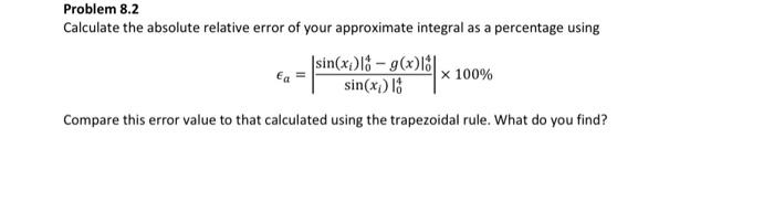 Solved Problem 8.2 Calculate the absolute relative error of | Chegg.com