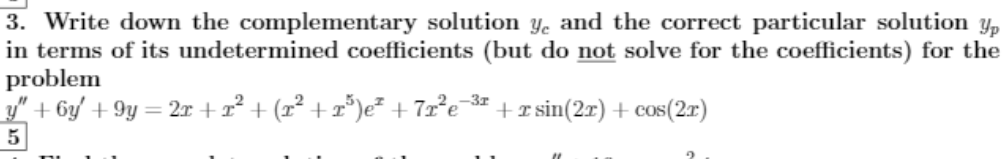 Solved 3. Write down the complementary solution yc and the | Chegg.com