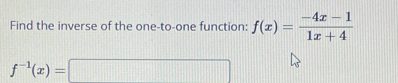 Solved Find the inverse of the one-to-one function: | Chegg.com