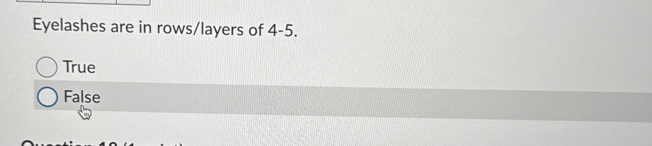 Solved Eyelashes are in rows/layers of 4-5. ﻿True ﻿False | Chegg.com
