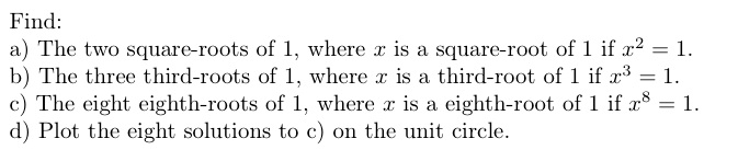 Solved Find: The two square-roots of 1, where x is a | Chegg.com