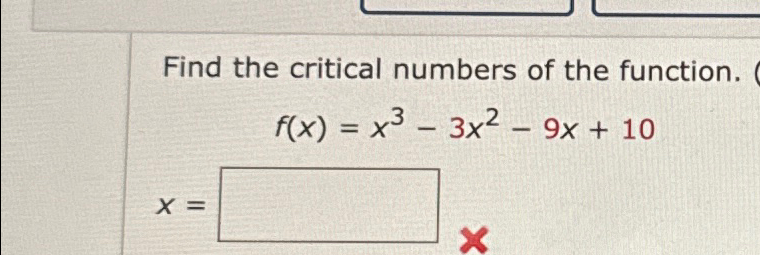Solved Find the critical numbers of the | Chegg.com