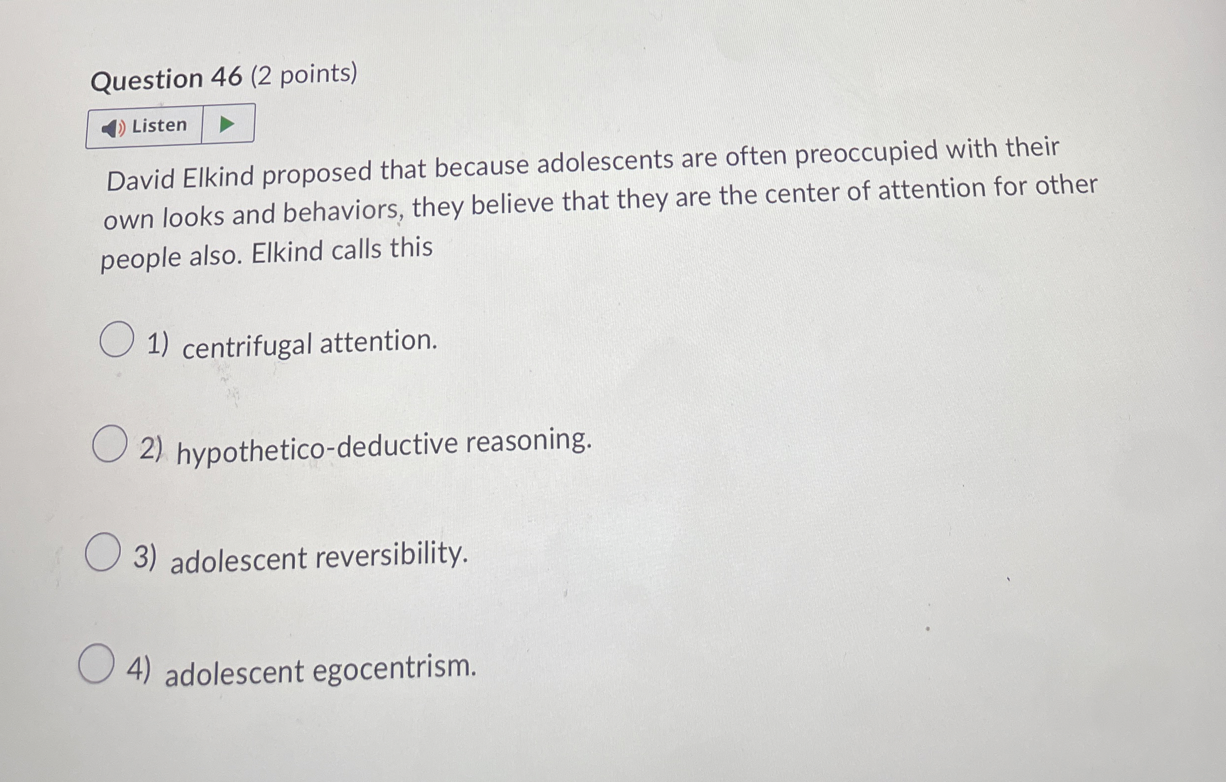 Solved Question 46 (2 ﻿points)David Elkind proposed that | Chegg.com